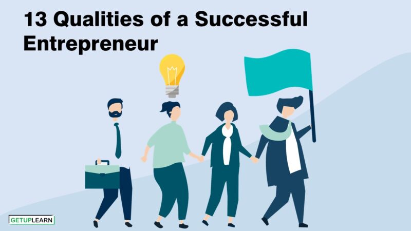 13 Qualities of a Successful Entrepreneur With Examples or Case Study